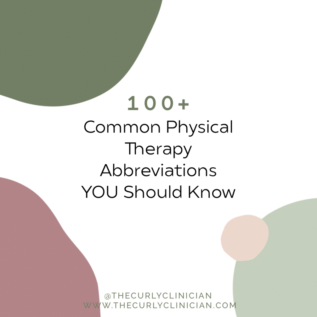 100+ Common Physical Therapy Abbreviations YOU Should Know - The Curly ...